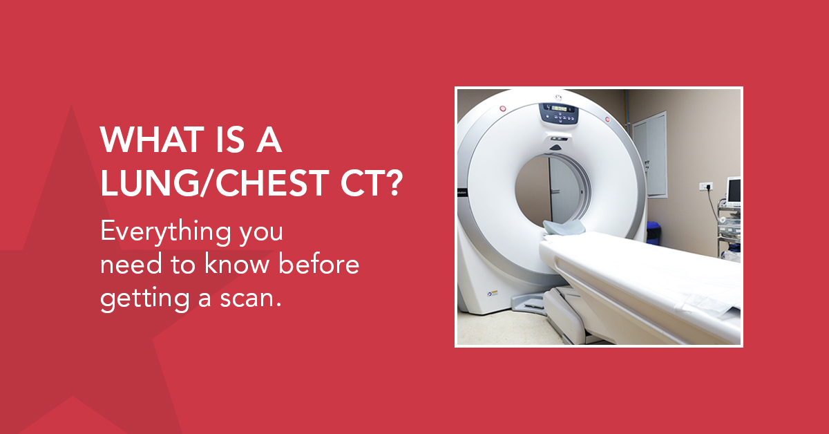 What is a lung/chest CT scan? Everything you need to know about scan.